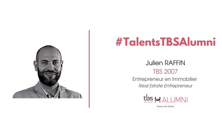 Julien RAFFIN (TBS 2007) - Entrepreneur en Immobilier