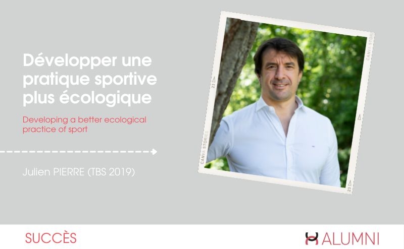 Julien PIERRE (TBS 2019) - Verdir le sport